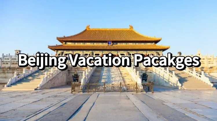 Beijing Vacation Packages 2025: Best China Travel Guide | Trip.com