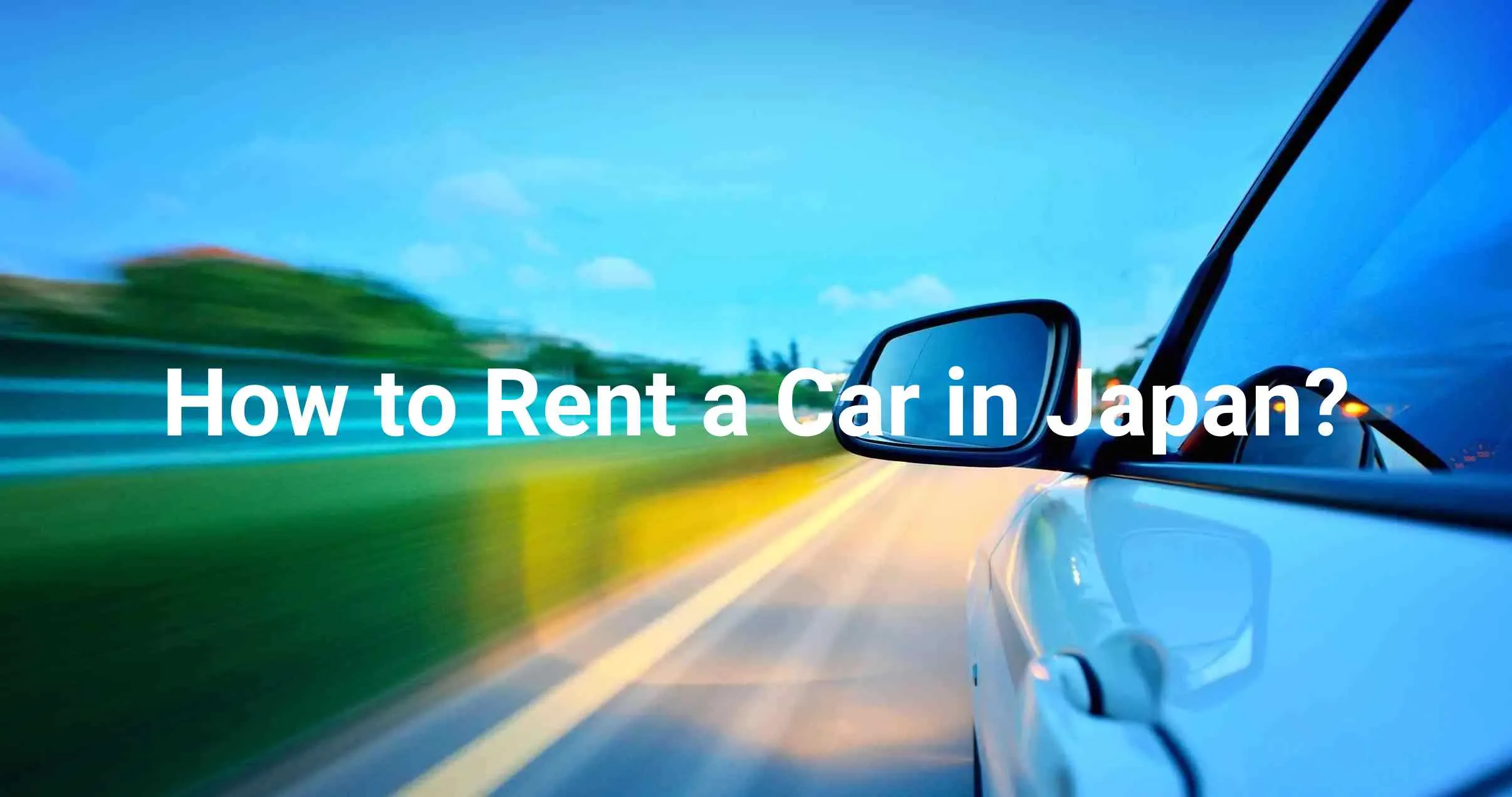 How to Rent a Car in Japan: Enjoy 12% Off | Trip.com
