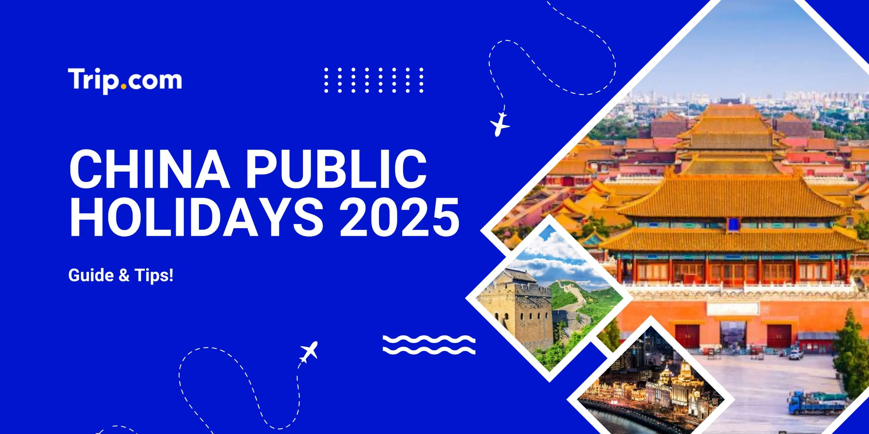 China Public Holiday 2025 Guide | Trip.com
