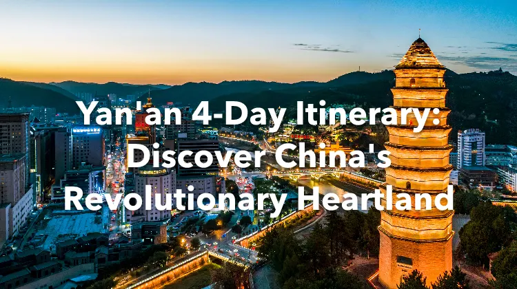 Yan'an 4-Day Itinerary: Discover China's Revolutionary Heartland | Trip.com