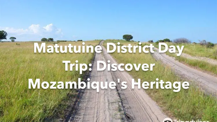 Matutuine District Day Trip: Discover Mozambique's Heritage | Trip.com