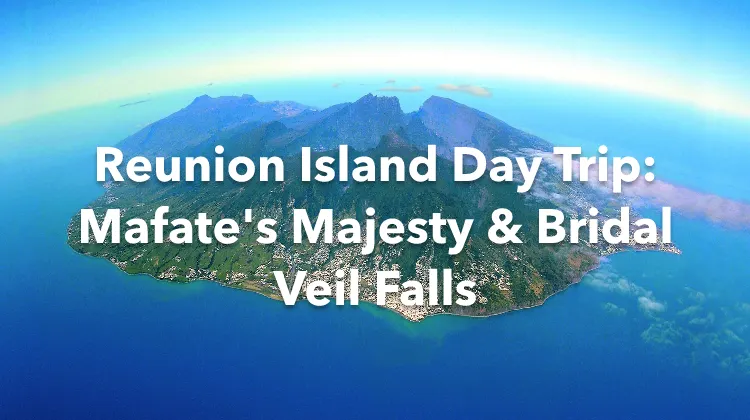 Reunion Island Day Trip: Mafate's Majesty & Bridal Veil Falls | Trip.com