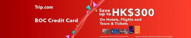 Trip.com Promo Code 2025 │💰HK$300 Discount with BOC Credit Card - Trip.com